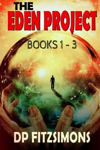 The Eden Project (Books 1 - 3): D.P. Fitzsimons: 9781533056009: Amazon ...