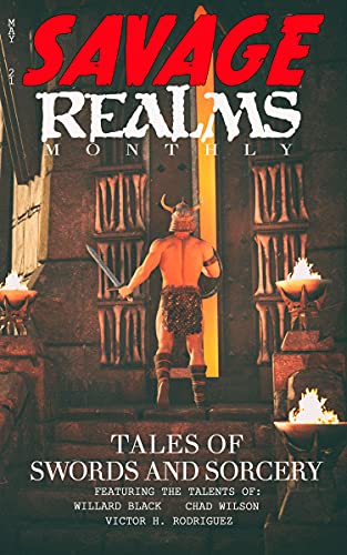 Amazon.com: Savage Realms Monthly: May 2021: A collection of dark fantasy sword and sorcery ...