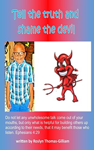 Tell the truth and shame the devil - Kindle edition by Thomas-Gilliam ...