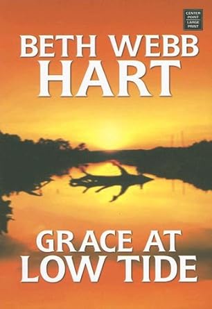 Amazon.com: Grace at Low Tide: 9781585477463: Hart, Beth Webb: Books
