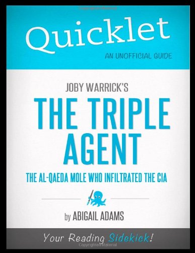 Quicklet - Joby Warrick's The Triple Agent: The al-Qaeda Mole Who ...