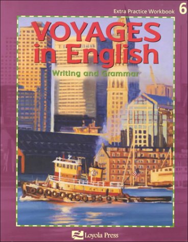 Voyages in English: Writing and Grammar : Grade 6: Caroline Murray ...