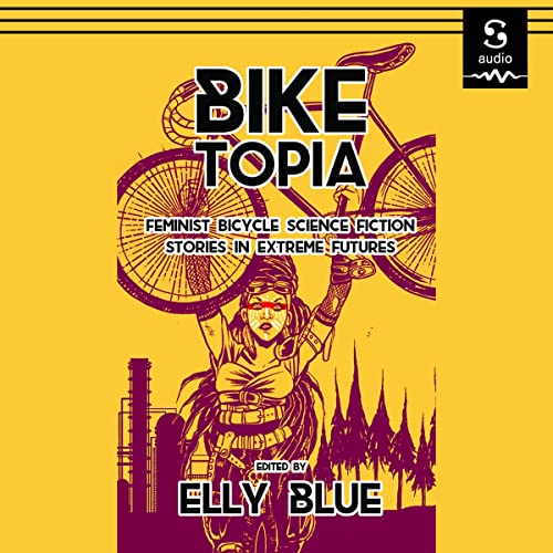 Amazon.com: Biketopia: Feminist Bicycle Science Fiction Stories in ...