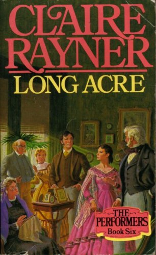 Long Acre (Peformers #6): Rayner, Claire: 9780099444008: Amazon.com: Books