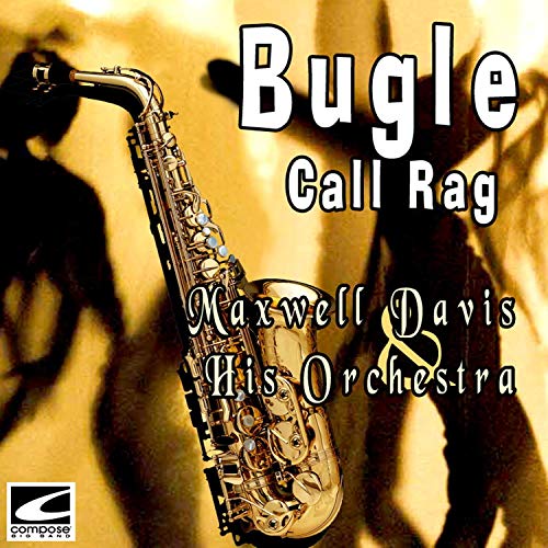 Amazon MusicでMaxwell Davis & His OrchestraのBugle Call Ragを再生する