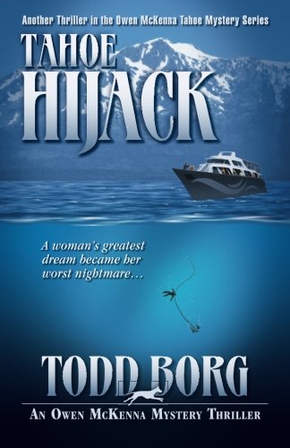 Tahoe Hijack (An Owen McKenna Mystery Thriller): Borg, Todd ...