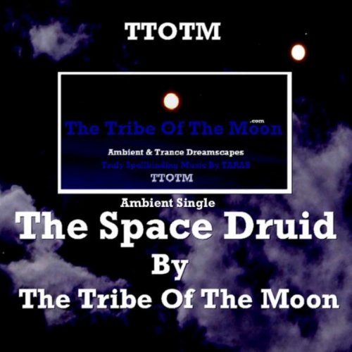 The Space Druid by The Tribe of the Moon on Amazon Music - Amazon.com