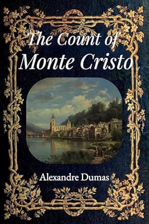 The Count of Monte Cristo (Annotated): The Epic Historical Adventure ...