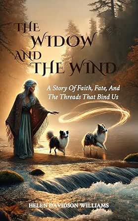 The Widow and the Wind: A Story of Faith, Fate, and the Threads That ...