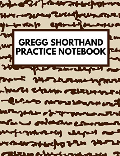 Gregg Shorthand Practice Notebook: Gregg Shorthand Practice Workbook ...