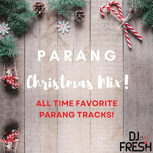 Play PARANG CHRISTMAS MIX (BEST OF PARANG) by DJ Fresh Music on Amazon ...