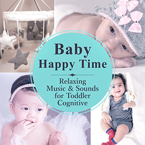 Amazon.com: Baby Happy Time: Relaxing Music & Sounds for Toddler ...