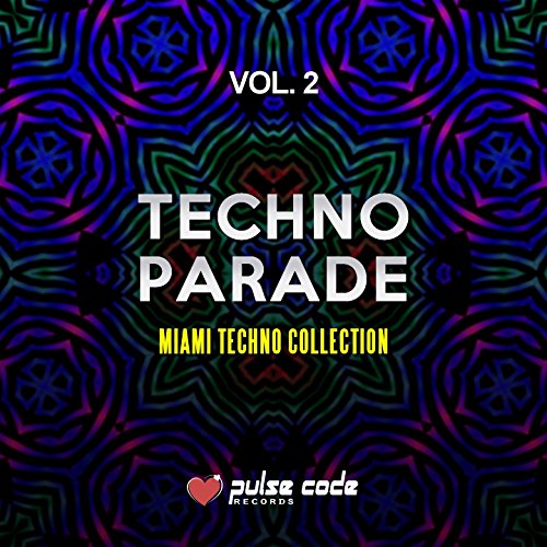 Amazon MusicでVARIOUS ARTISTSのTechno Parade, Vol. 2 (Miami Techno ...