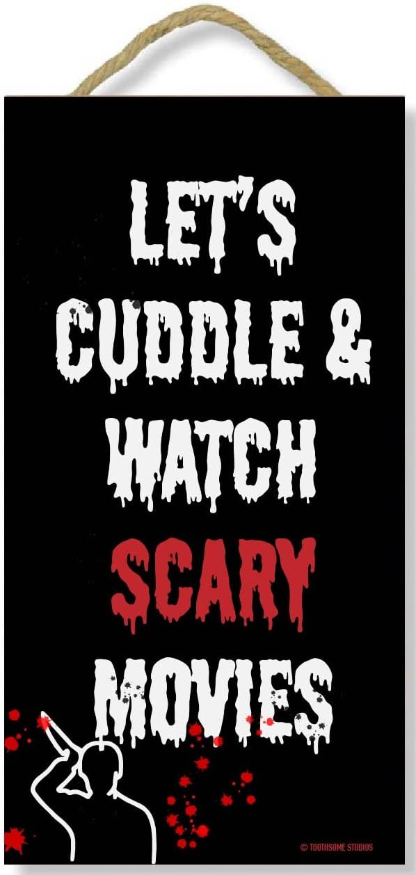 Lets Cuddle And Watch Scary Movies 11.5 x 6 pulgadas, divertido letrero ...