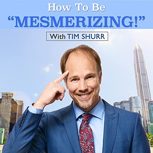 Amazon.com: How To Be Mesmerizing With Tim Shurr! : Tim Shurr: Audible ...