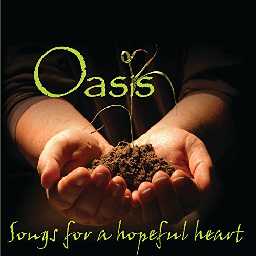 Play Oasis Songs for the Hopeful Heart by Ken Medema on Amazon Music