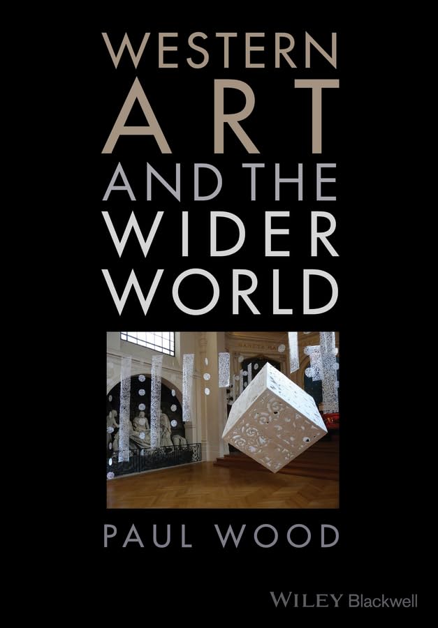 Amazon.com: Western Art and the Wider World: 9781444333923: Wood, Paul ...