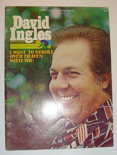 David Ingles: I Want to Stroll Over Heaven With You - Songbook: Ingles ...