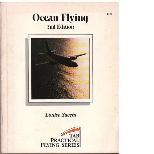 Ocean Flying (Tab Practical Flying Series) by Louis Sacchi (1990-03-03 ...