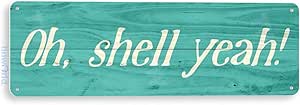 Amazon.com: Tinworld Tin Sign: Oh Shell Yeah Beach Sign Beach House ...