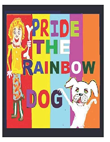 PRIDE THE RAINBOW DOG: Amazon.co.uk: SPENCER, FFION: 9781086311556: Books