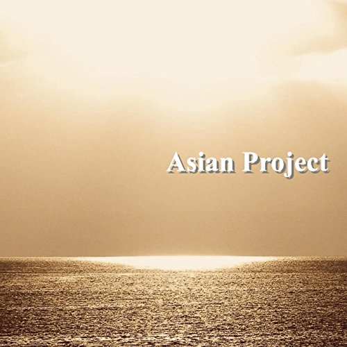 Amazon MusicでAsian ProjectのAsian Projectを再生する