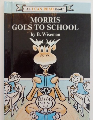 Morris Goes to School: Wiseman, B., Wiseman, B.: Amazon.com: Books