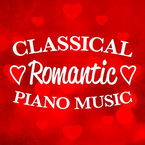 Amazon.com: Classical Romantic Piano Music : Classical Music Songs ...