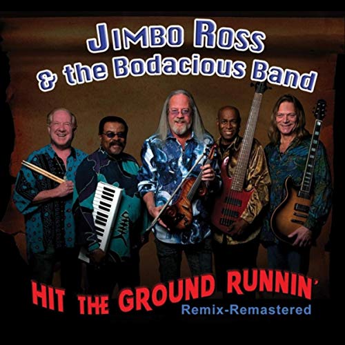 Play Hit the Ground Runnin’ (Remastered) by Jimbo Ross & The Bodacious ...