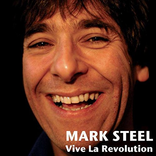 Amazon Music - Mark SteelのVive La Revolution - Amazon.co.jp