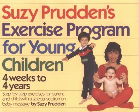 Suzy Prudden's Exercise Program for Young Children: Prudden, Suzy ...