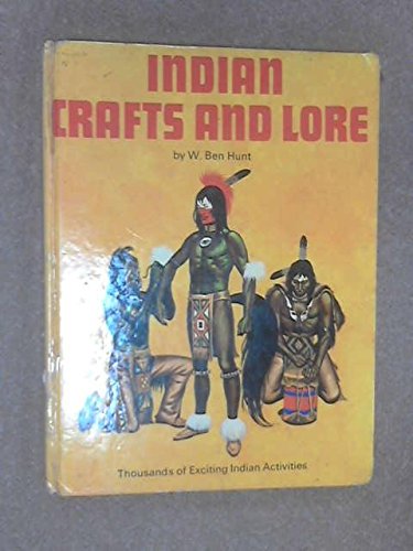 Indian Crafts and Lore: Hunt, W Ben: Amazon.com: Books