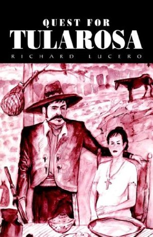 Quest For Tularosa: Lucero, Daniel: 9781413445572: Amazon.com: Books