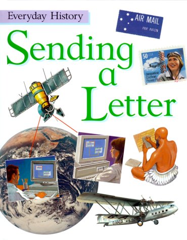 Sending a Letter (Everyday History): Stewart, Alex: 9780531145470 ...