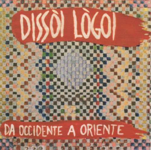 Da Occidente A Oriente: Dissoi Logoi: Amazon.es: CD y vinilos}