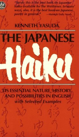 Japanese Haiku: Its Essential Nature, History, and Possibilities in ...