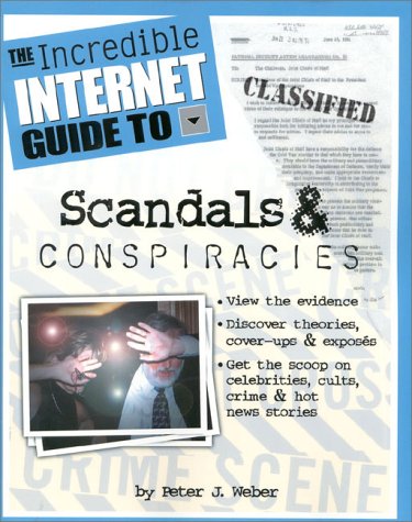 The Incredible Internet Guide to Scandals and Controversies : Weber ...