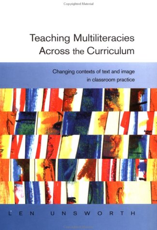 Teaching Multiliteracies Across the Curriculum: Changing Contexts of ...