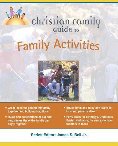 Christian Family Guide to Family Activities (Christian Family Guides S ...
