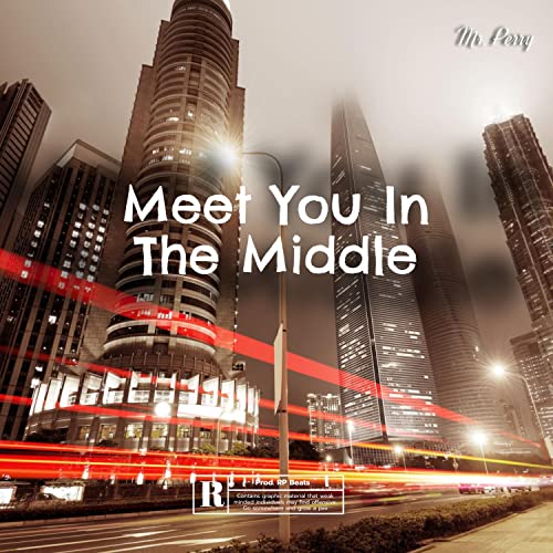 Play Meet You In The Middle by Mr.Perry on Amazon Music Unlimited