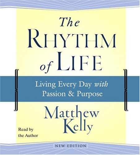 Amazon.com: The Rhythm of Life: Living Every Day with Passion and ...
