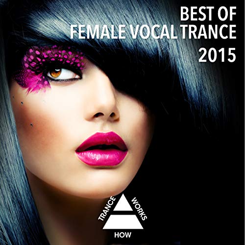 Amazon.com: Best Of Female Vocal Trance 2015 : Various artists: Digital ...