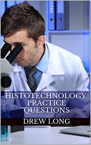 Histotechnologist Study Guide: Practice Questions for the ...