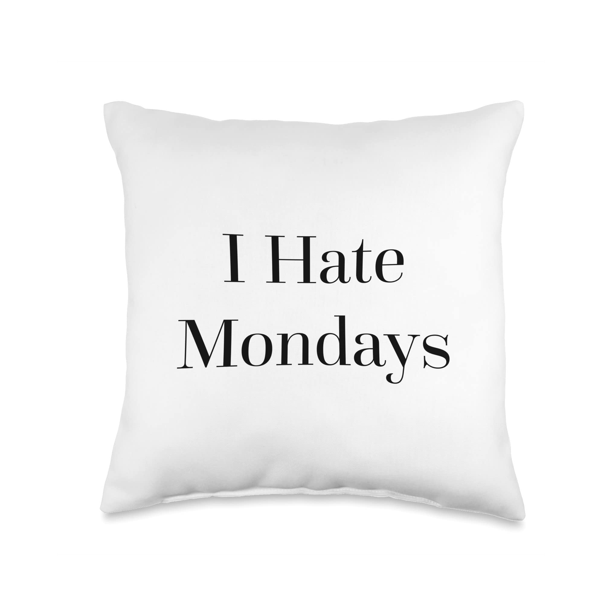 I Hate Mondays Funny Quotes
