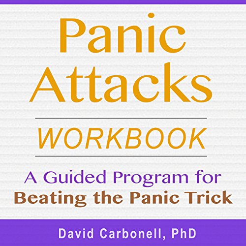 Amazon.com: Panic Attacks Workbook (Second Edition): A Guided Program ...