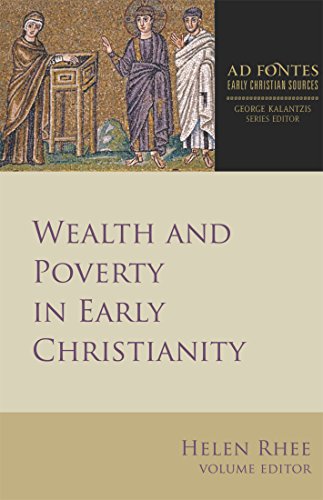 Wealth and Poverty in Early Christianity (Ad Fontes: Early Christian ...