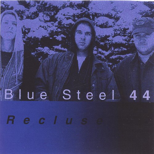 Play Recluse by Blue Steel 44 on Amazon Music