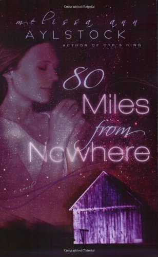 80 Miles from Nowhere: Aylstock, Melissa: 9781555178963: Amazon.com: Books
