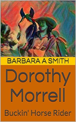 Amazon.com: Dorothy Morrell: Buckin' Horse Rider eBook : Smith, Barbara ...