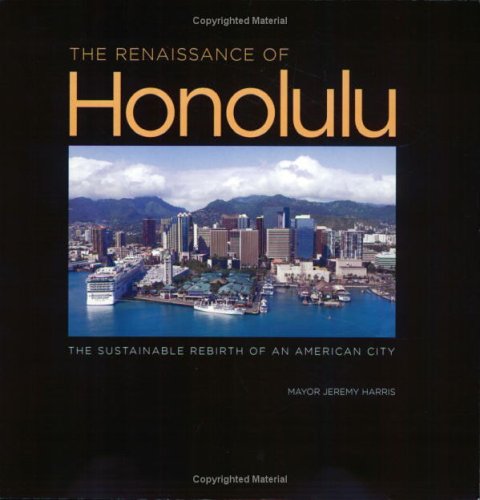 The Renaissance of Honolulu: The Sustainable Rebirth of an American ...
